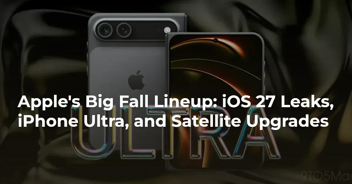 Apple iOS 27 Leaks, iPhone Ultra | MegaMobileContent