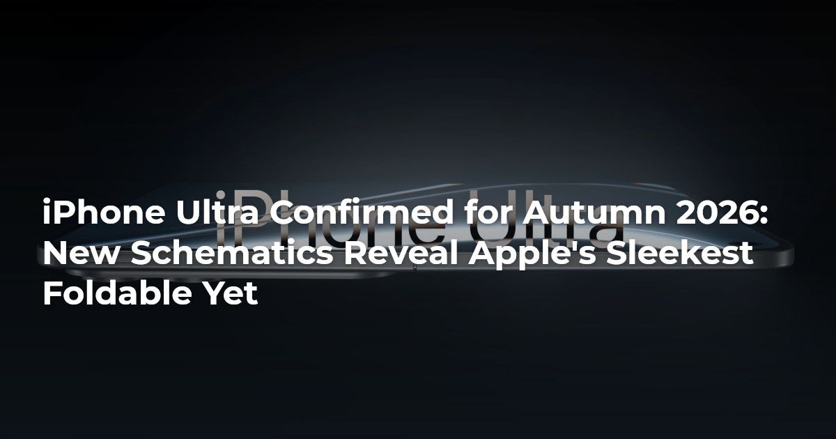 iPhone Ultra Confirmed for Autumn 2026 | MegaMobileContent