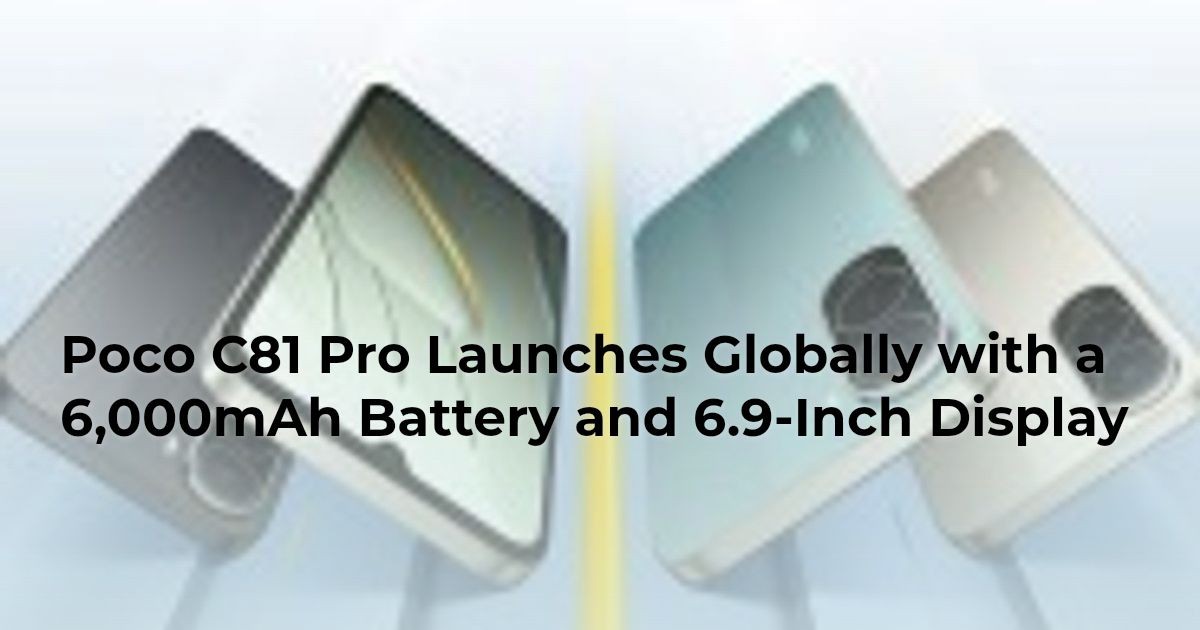 Poco C81 Pro Launched: 6.9-Inch | MegaMobileContent
