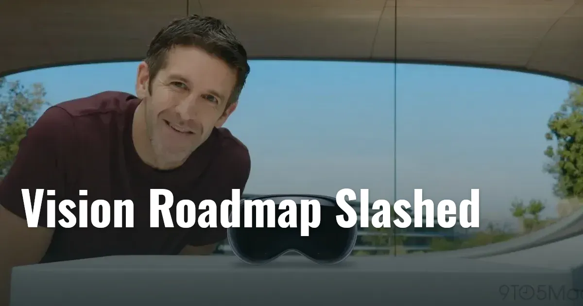 Apple Vision Roadmap Cut From 7 to 2 | MegaMobileContent