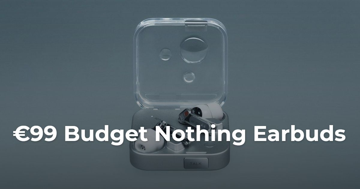 Nothing Ear 3a Leak: €99 Price and New | MegaMobileContent